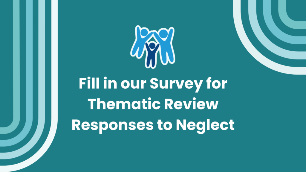Fill in our Survey for Thematic Review Responses to Neglect - Devon ...